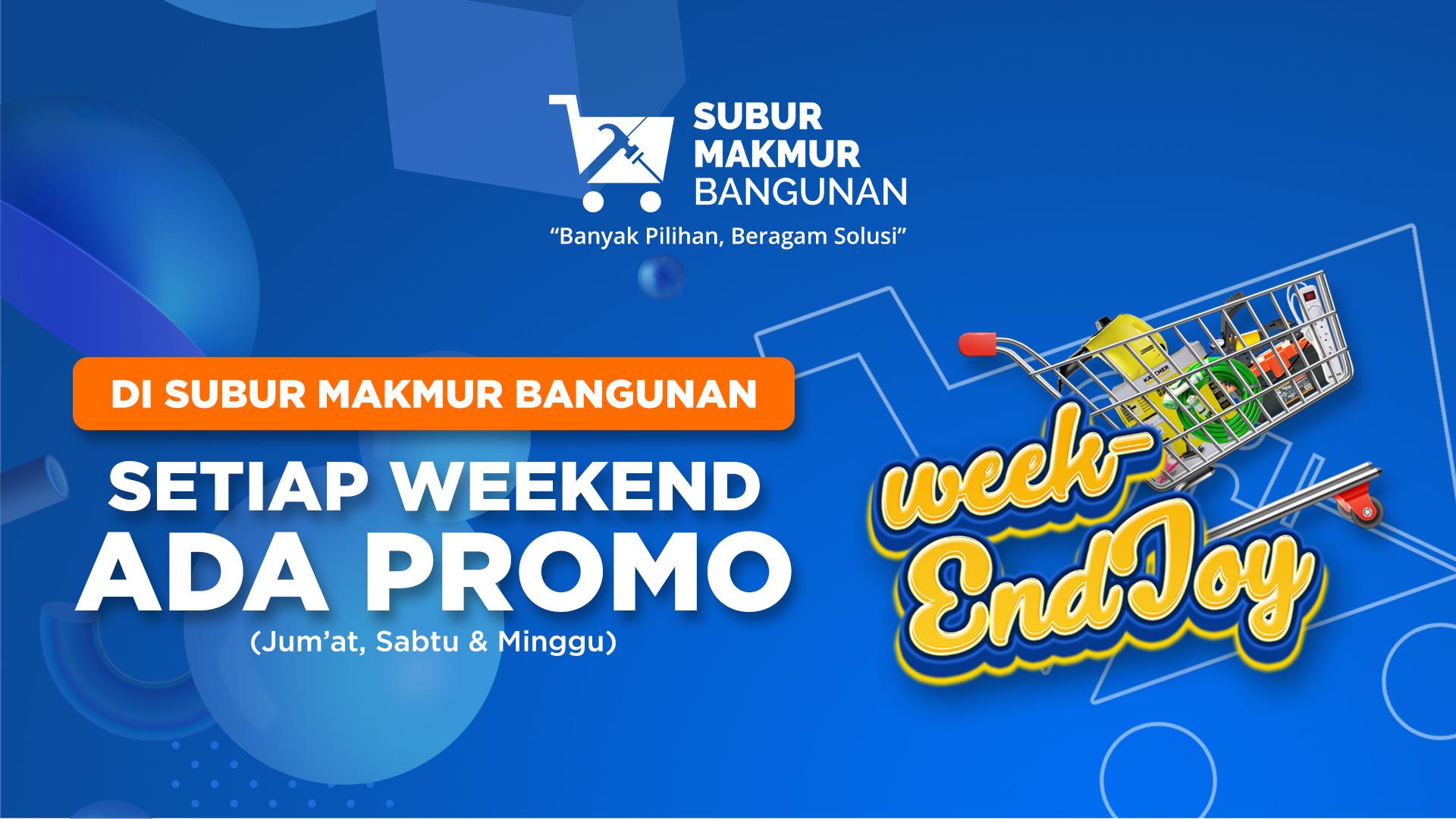 Week-EndJoy | Subur Makmur Bangunan